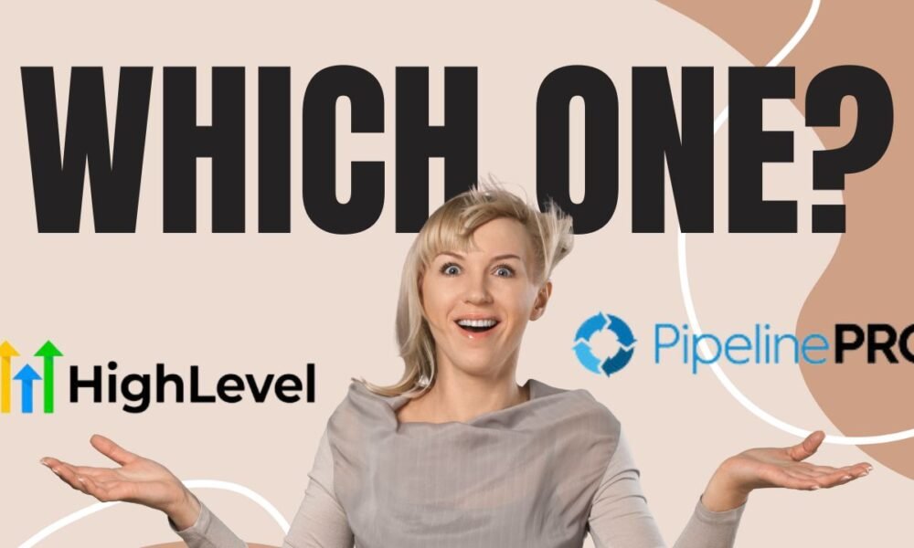 Go High Level vs Pipeline Pro: Which Is Better? Comparison